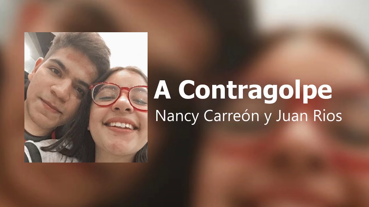 A Contragolpe - Nancy Carreón y Juan Ríos (cover) - YouTube
