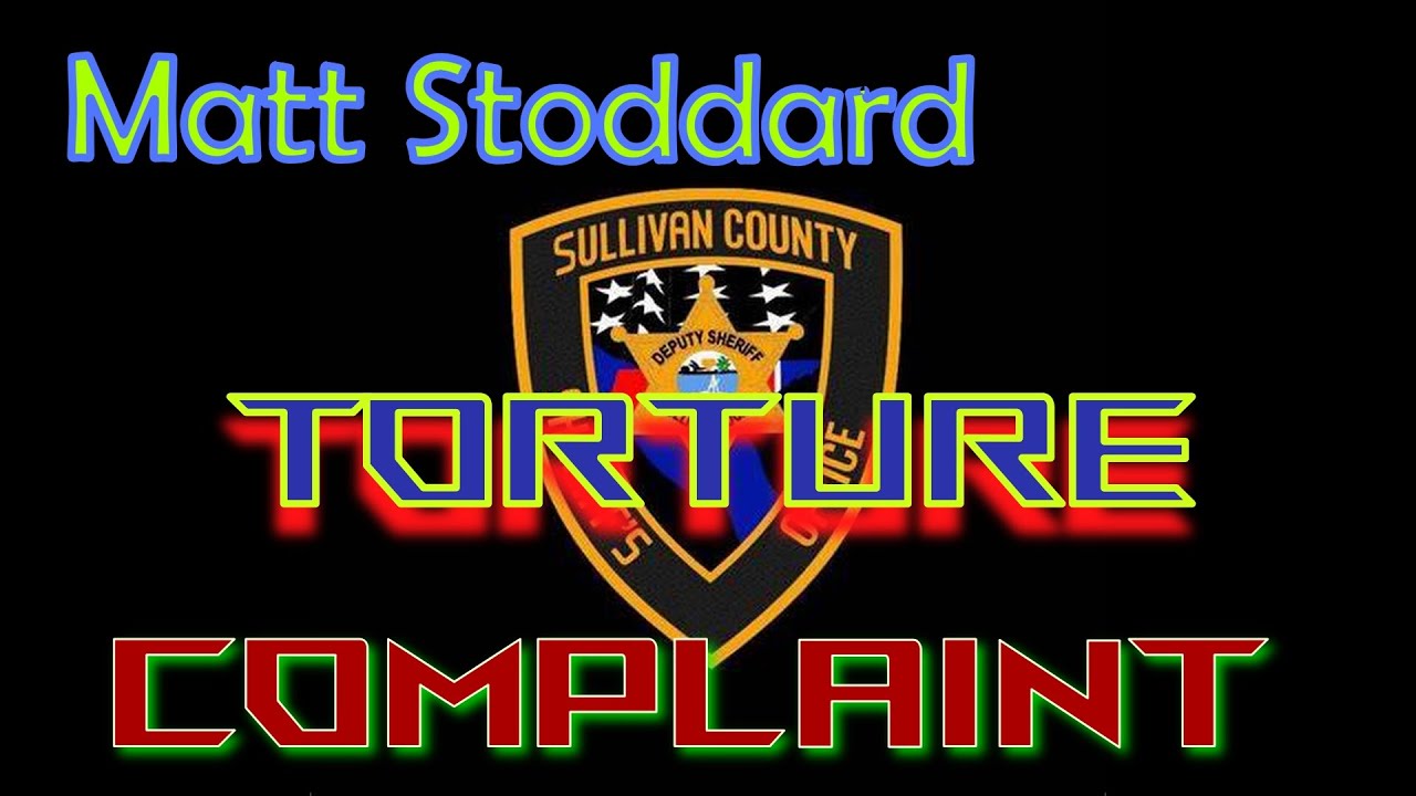 Matt Stoddard Torture Complaint - YouTube