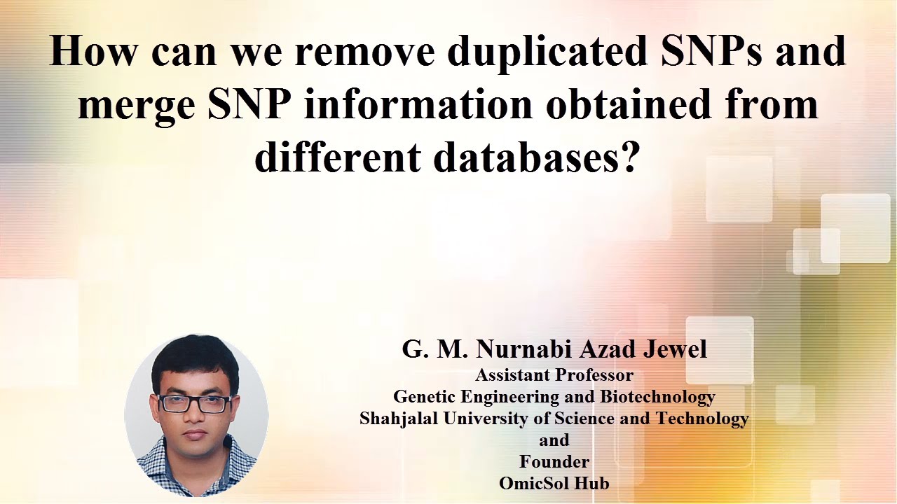 4.1. Removing duplicated SNPs and merging SNPs obtained from different databases - YouTube