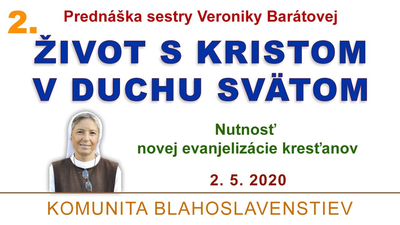 Život s Kristom v Duchu Svätom 2. časť - YouTube
