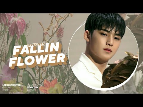 SEVENTEEN (세븐틴) - FALLIN FLOWER (舞い落ちる花び) | LINE DISTRUBITION + ENG ...