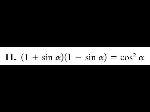 verify (1 + sin(alpha))(1 - sin(alpha)) = cos^2(alpha) - YouTube