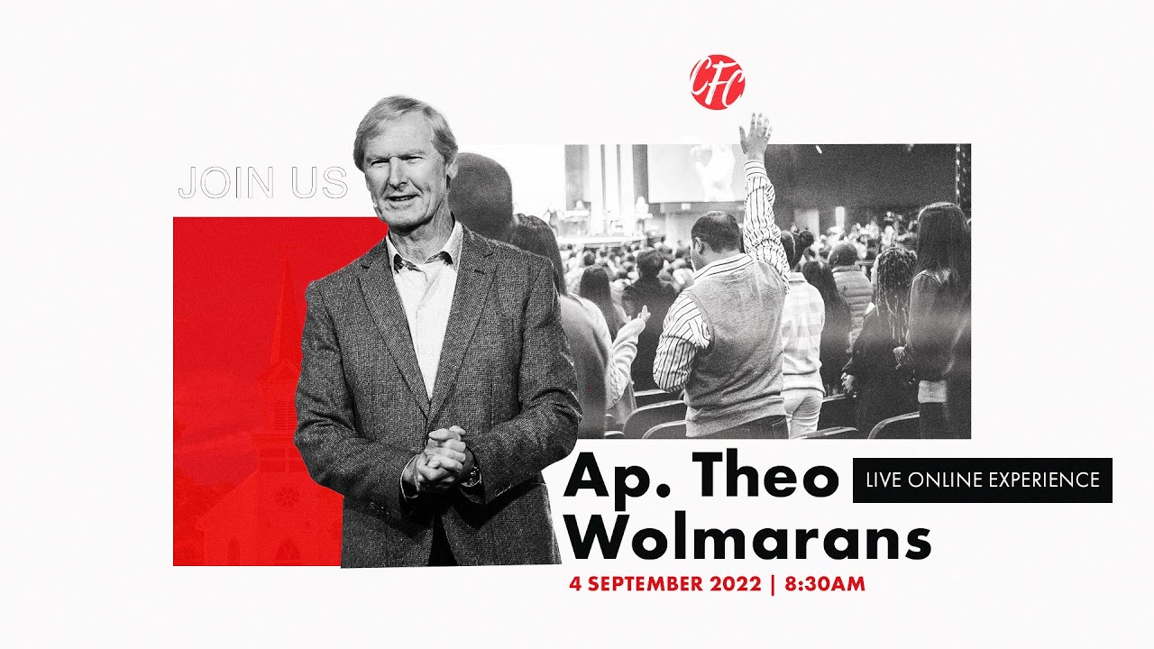 Sunday Morning Service | 04 September 2022 | Ap Theo Wolmarans | CFC ...