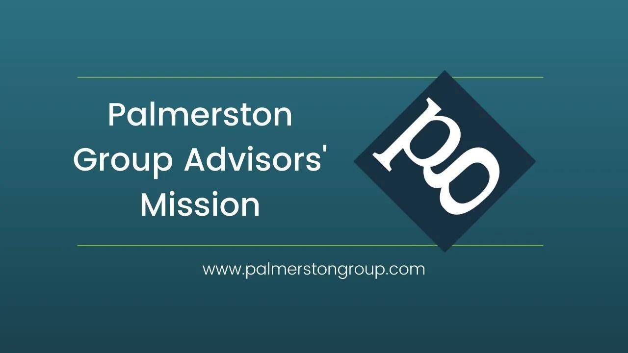 Palmerston Group Advisors' Mission - YouTube