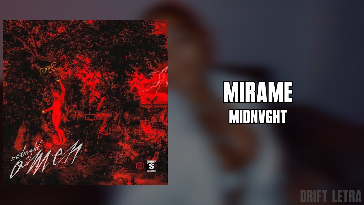 MIDNVGHT - MIRAME (Letra) - YouTube