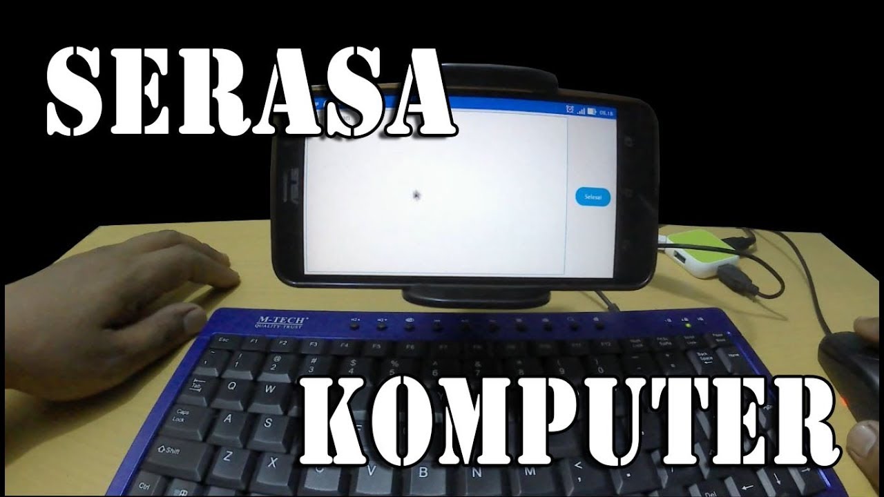 cara/tips trik agar smartphone/android menjadi PC/komputer #1 - YouTube