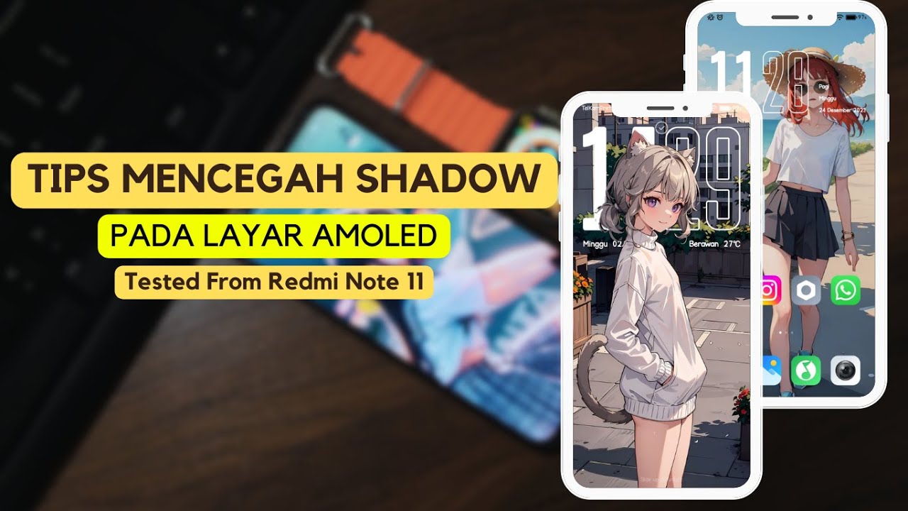 7 Tips Mencegah Layar AMOLED biar gak Shadow.. Tested di Redmi Note 11 ...