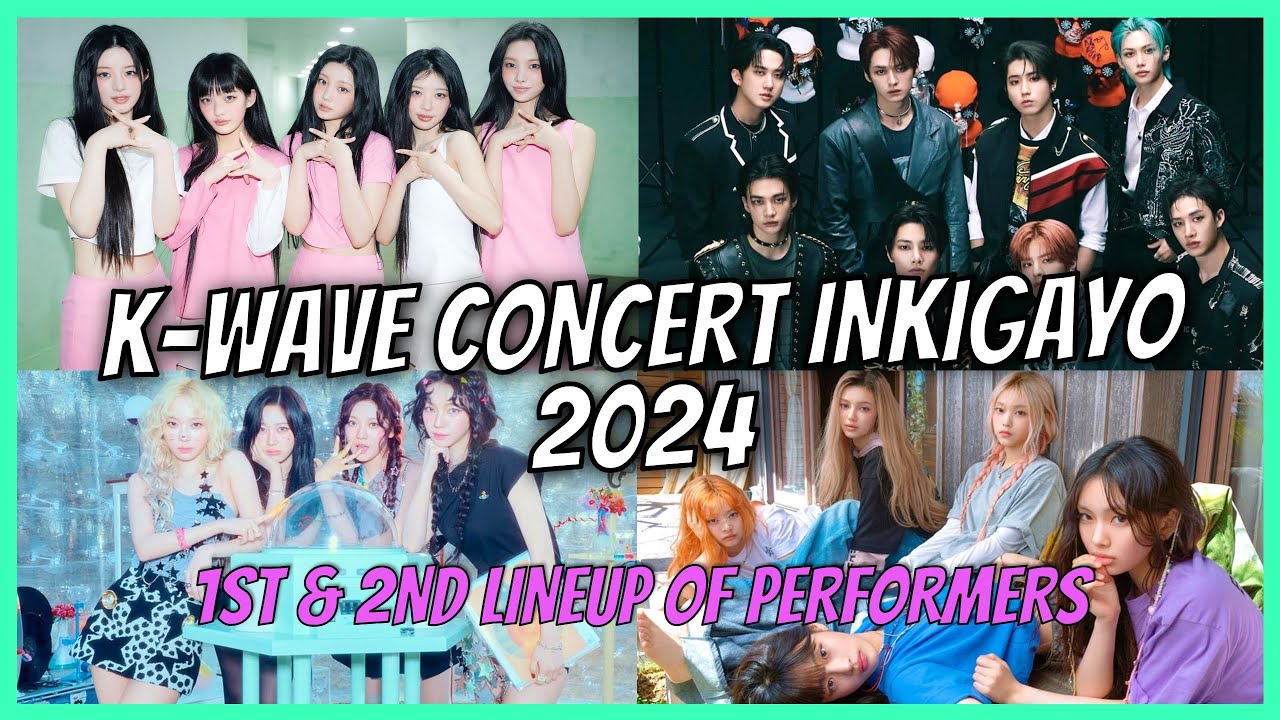 K-Wave Concert Inkigayo 2024 1st and 2nd Lineup of Performers - YouTube