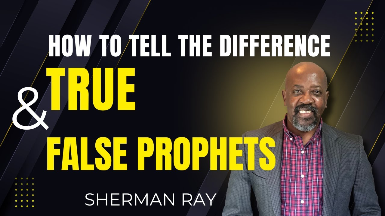 How to Tell the Difference Between True or False Prophets - YouTube