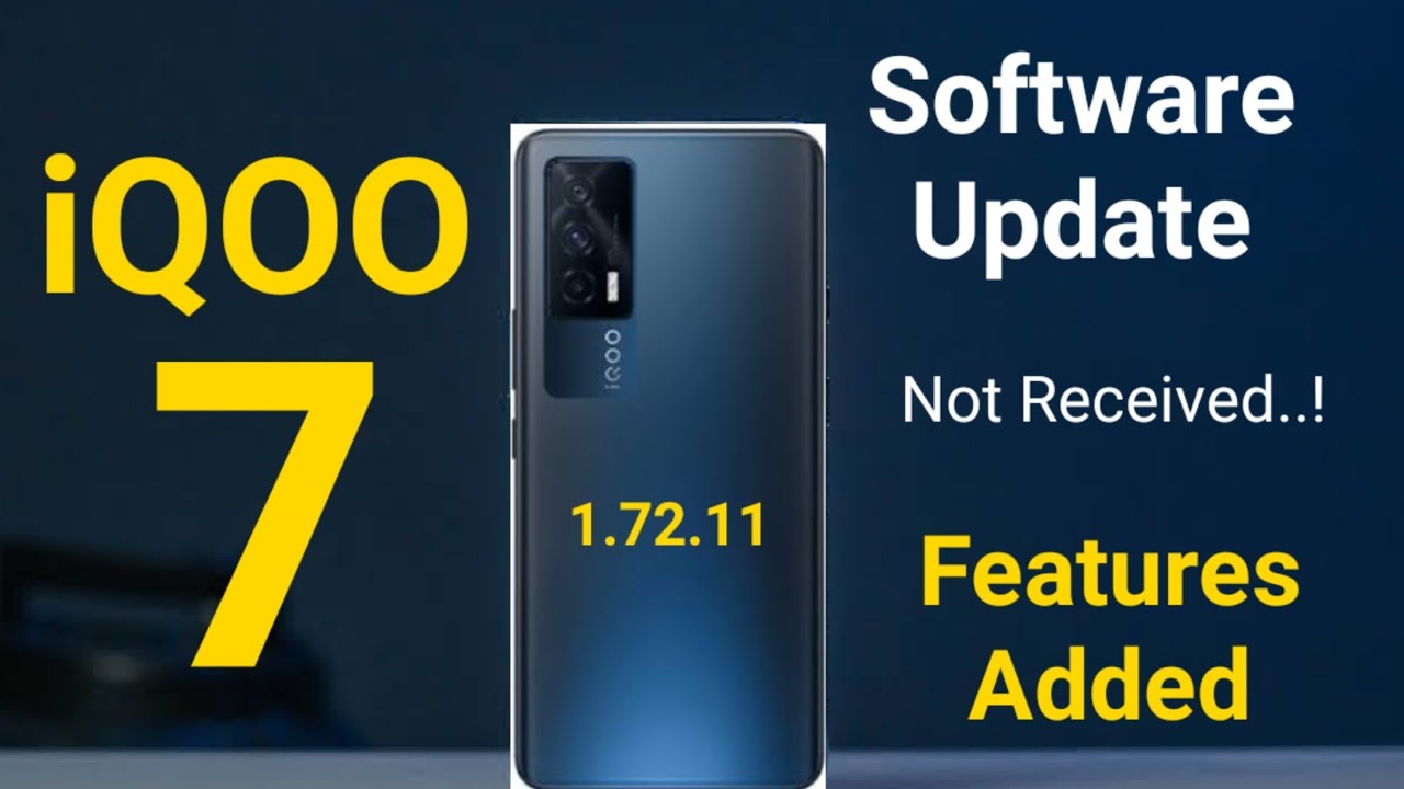iQOO 7 software update features but delayed for some users 🤷‍♂️🔥🔥🔥 ...