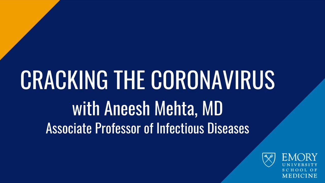 Cracking the Coronavirus with Aneesh Mehta, MD - YouTube