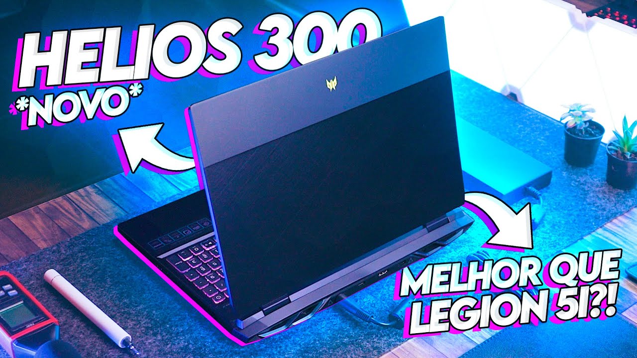 O novo HELIOS 300 MELHOROU em TUDO! Ficou MELHOR que Legion 5i?! - YouTube