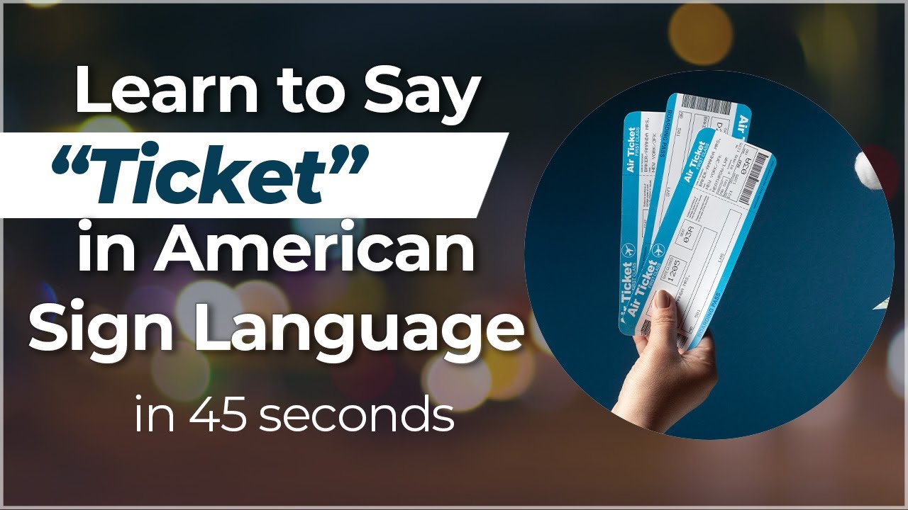 Signing in Seconds: Learn how to say TICKET in ASL! LESS THAN 40 ...