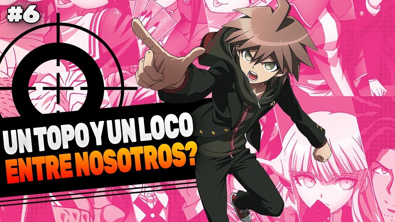 UN TOPO Y UN LOCO ENTRE NOSOTROS?! | DANGANRONPA ACTUADO FAN DUB ...