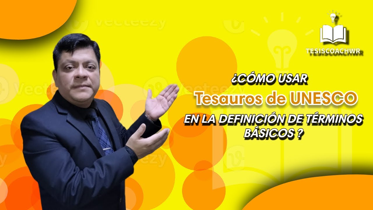 👉🏻¿Cómo usar Tesauros de UNESCO en la definición de términos básicos ...