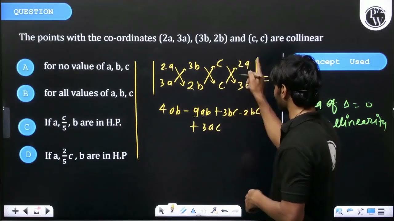 The points with the co-ordinates (2a, 3a), (3b, 2b) and (c, c) are ...