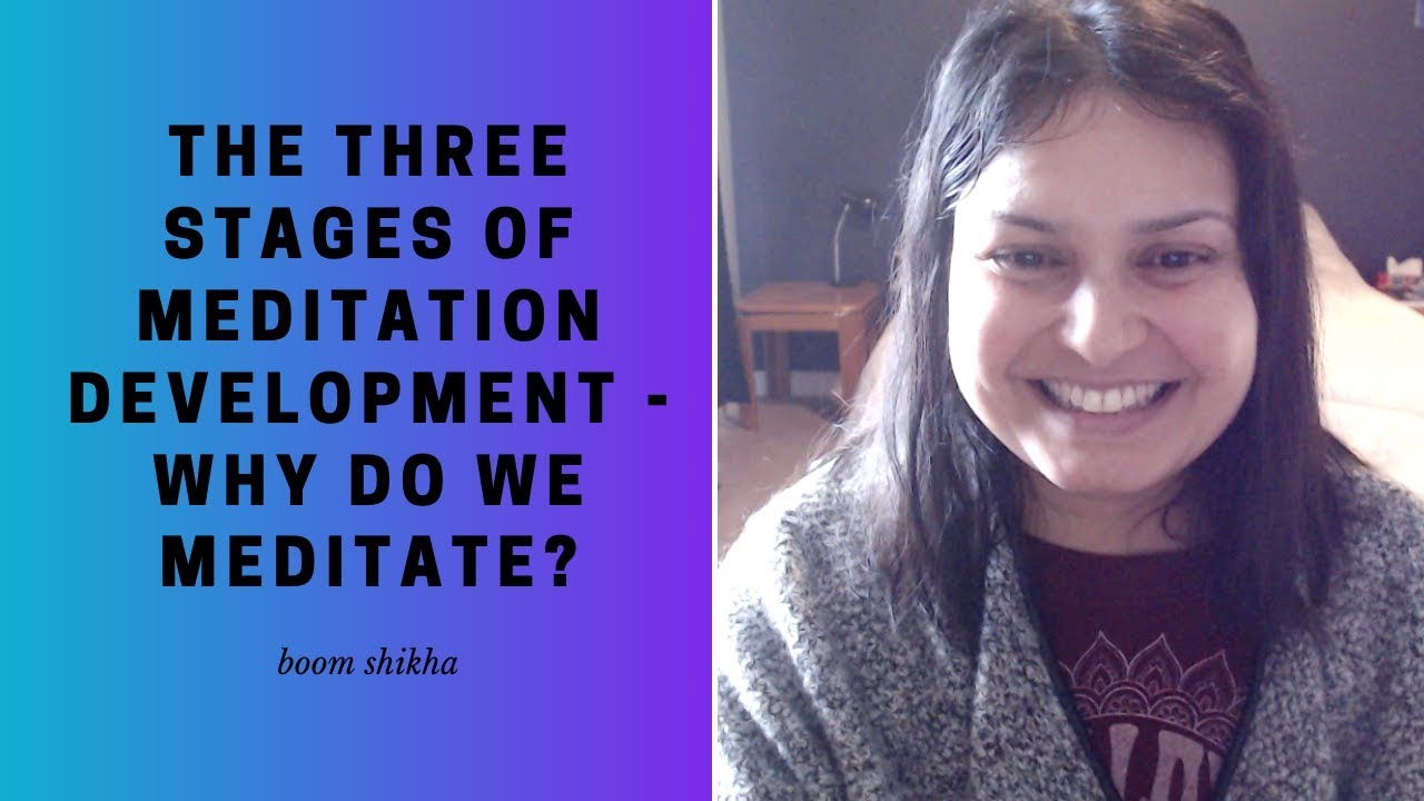 The Three Stages Of Meditation Development - Why Do We Meditate? - YouTube