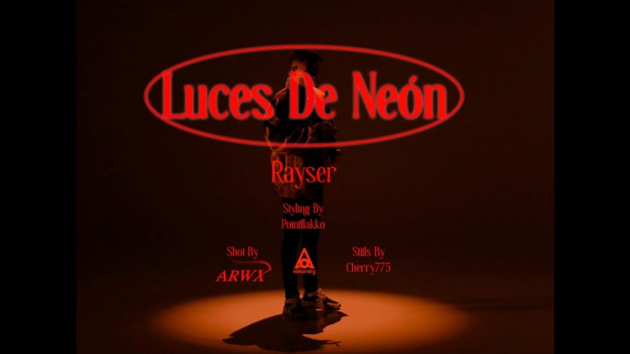 RAYSER FT KYENA - LUCES DE NEÓN (VIDEOCLIP BY @SHOTBYARWX) - YouTube