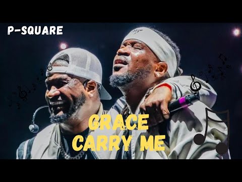 P-Square - Grace Carry Me (Lyrics video) - YouTube