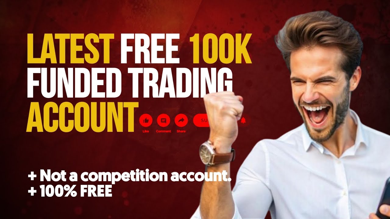 Latest FREE 100K Funded Trading Account | No Deposit Bonus Forex ...