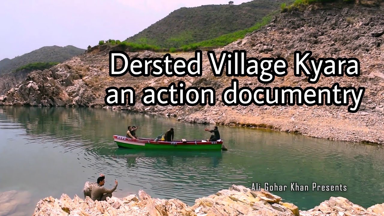 Action Documentary : Deserted village KIYARA : Tarbela Dam : A place ...