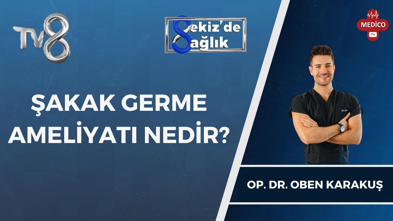 Şakak Germe Ameliyatı Nedir? | Op. Dr. Oben Karakuş | 8'de Sağlık - YouTube