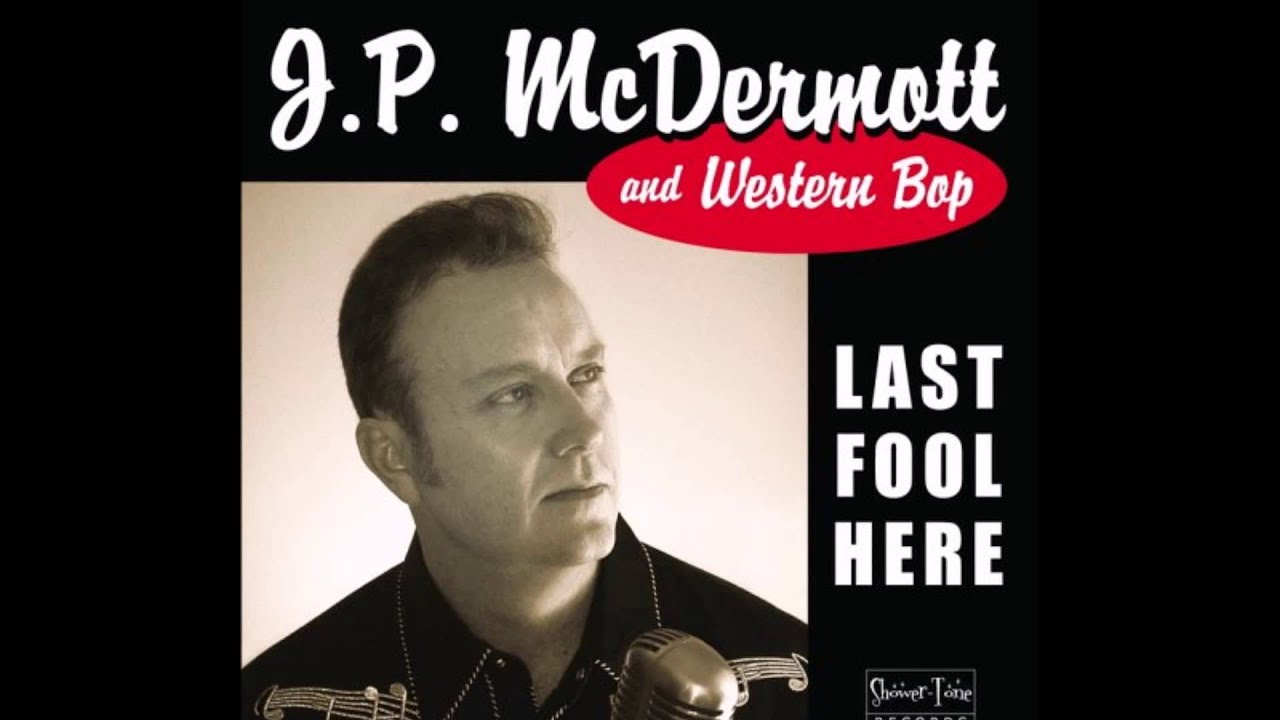 J.P. McDermott and Western Bop - My Damn Baby - YouTube