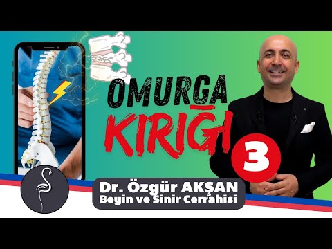 Omurga Kırıkları - Omurga Kırıklarının Türleri (Bölüm - 3) - Dr. Özgür Akşan #omurgakırığı