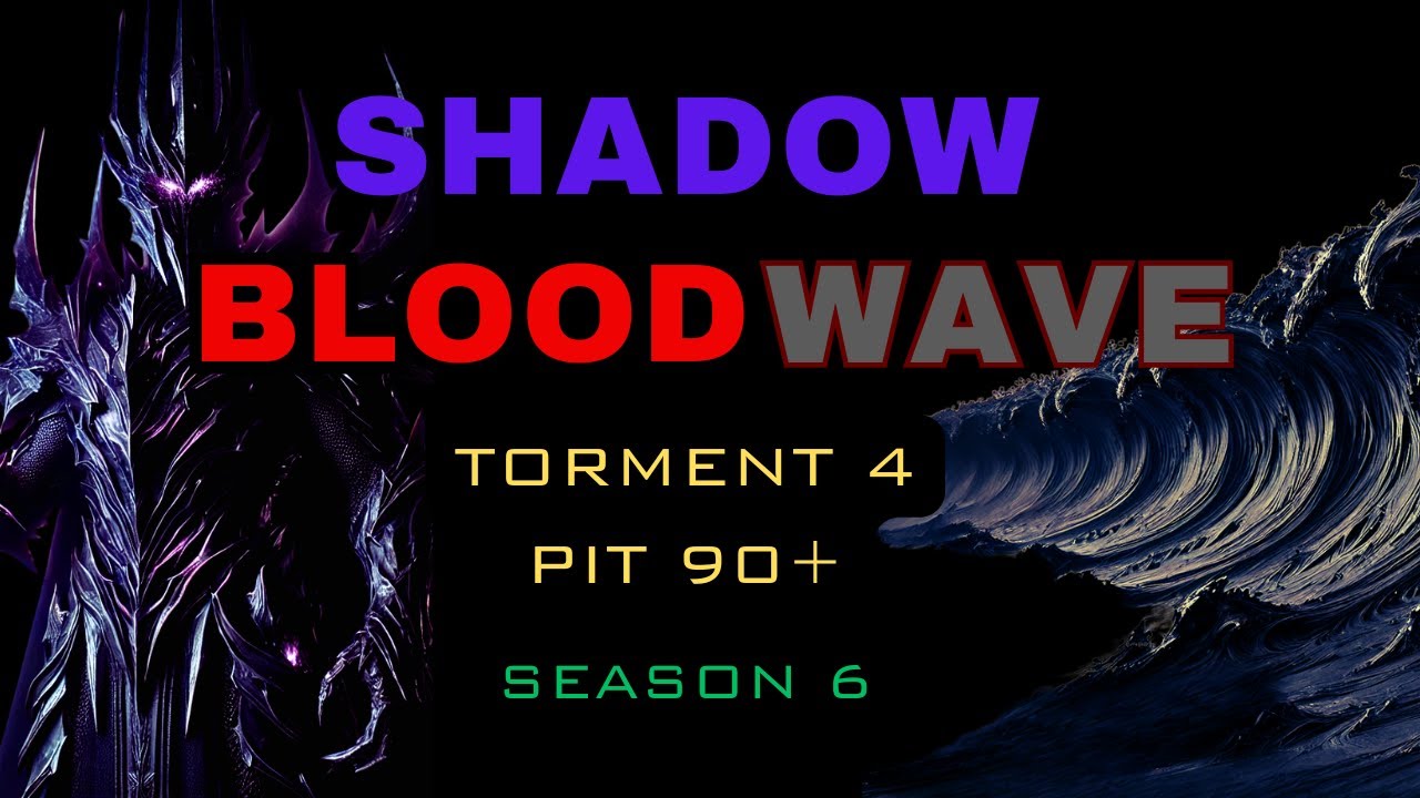 Shadow Blood Wave PIT 90+ Torment 4 | Season 6 Necromancer Build Guide ...
