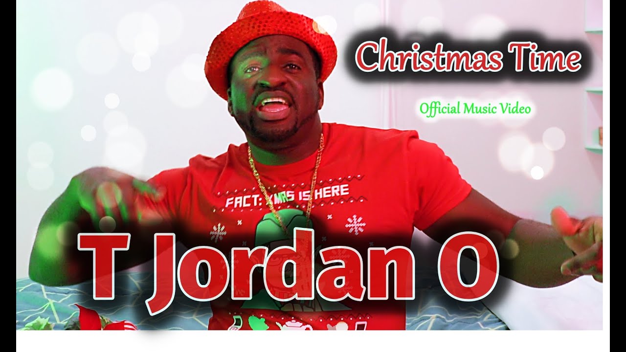 T Jordan O - Christmas time ( Official Music Video)- Afrobeat Christmas ...