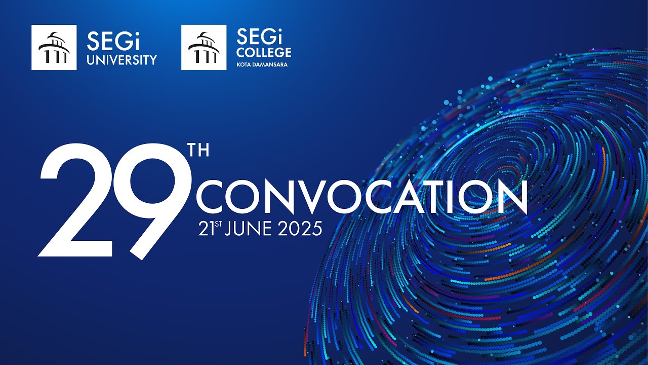 SEGi University & SEGi College Kota Damansara 29th Convocation - YouTube