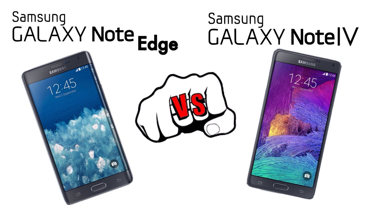 Samsung Galaxy Note 4 vs Samsung Galaxy Note Edge - YouTube