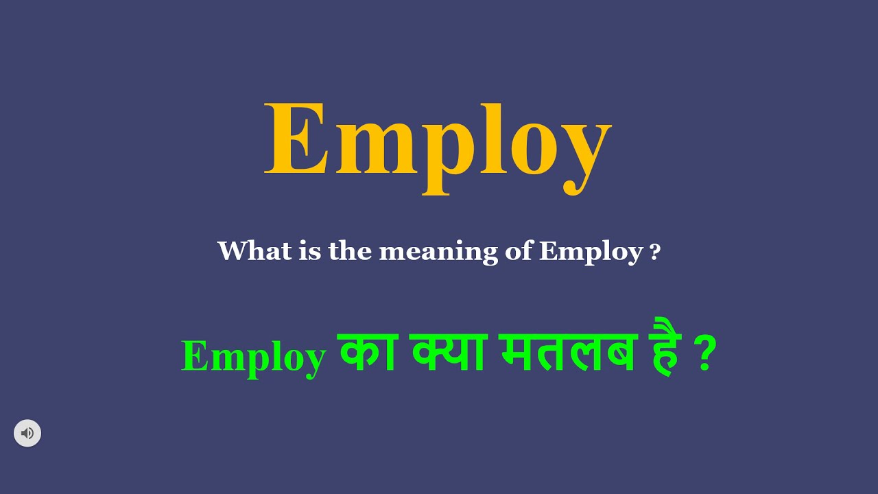 Employ Meaning In Hindi Employ Ka Kya Matlab Hota Hai Daily Use Employ Meaning In Hindi Employ Ka Kya Matlab Hota Hai Daily Use