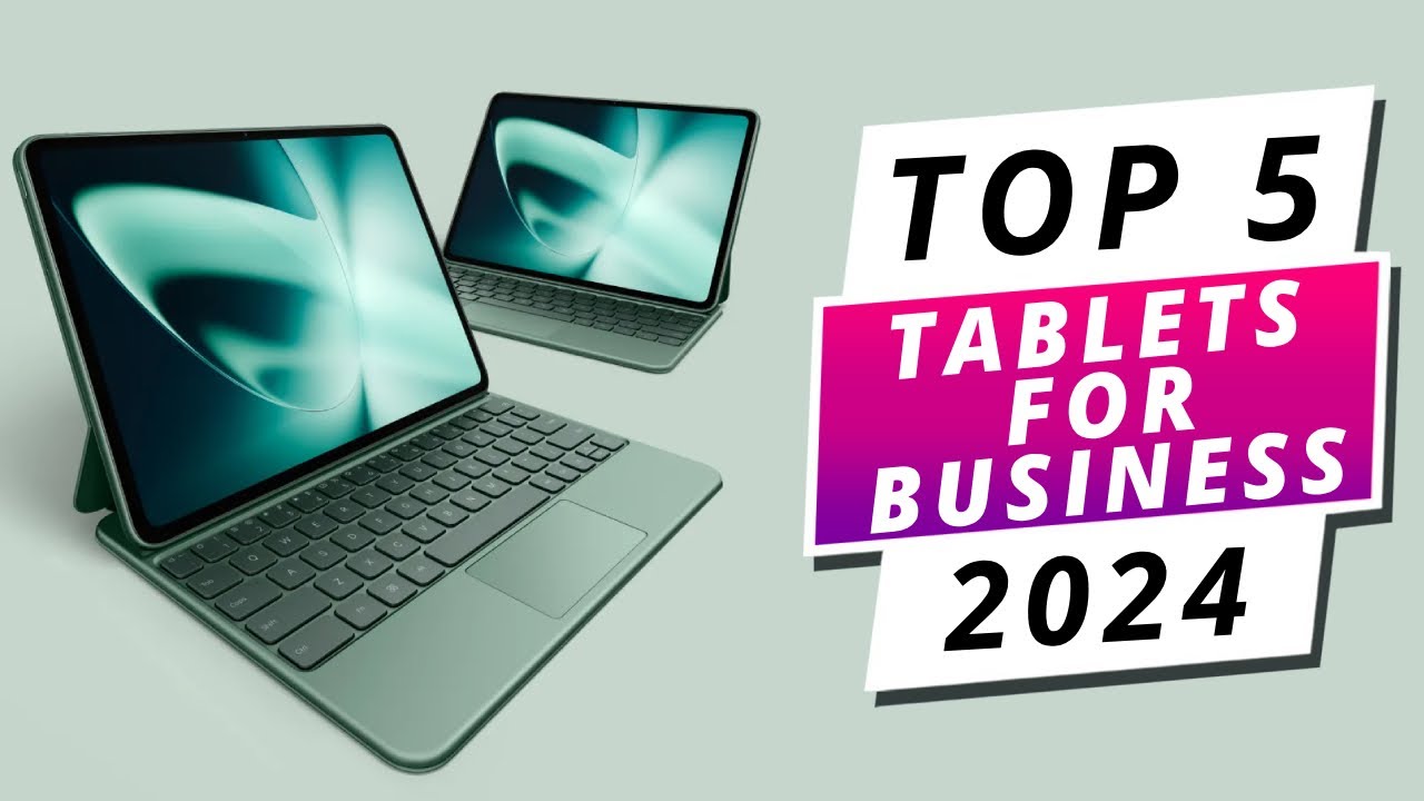5 Best Tablets For Business Works 2024 - YouTube