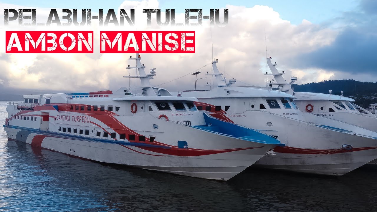 Pelabuhan Tulehu dengan Pesona keindahan sekitarnya | Ambon Manise ...