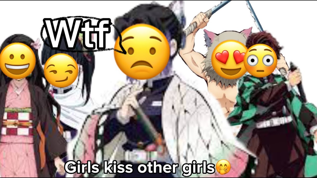 Girls kiss other girls😳 | inotan | nezukana | 😏 - YouTube