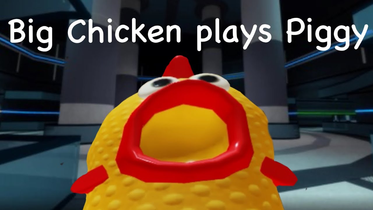 BIG CHICKEN PLAYS PIGGY!? | Roblox - YouTube