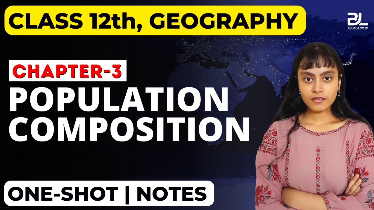 Population Composition Class 12 Geography | Class 12 Geography Chapter ...