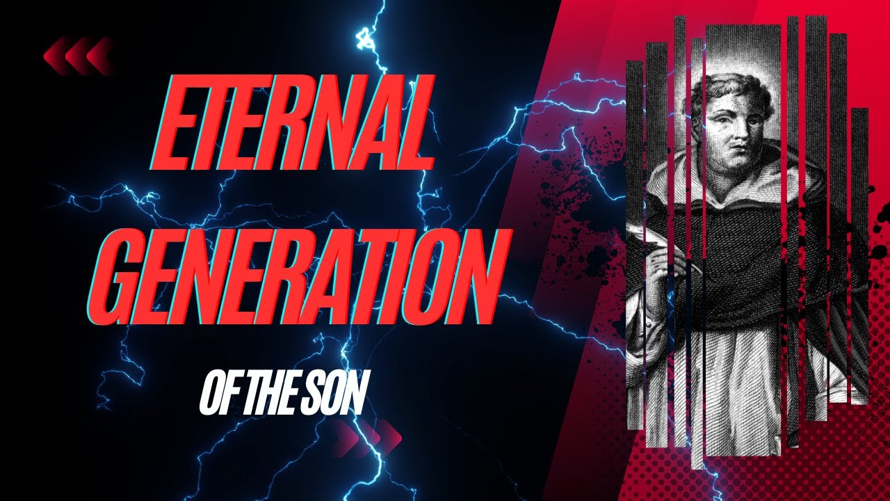 Eternal Generation of the Son - YouTube