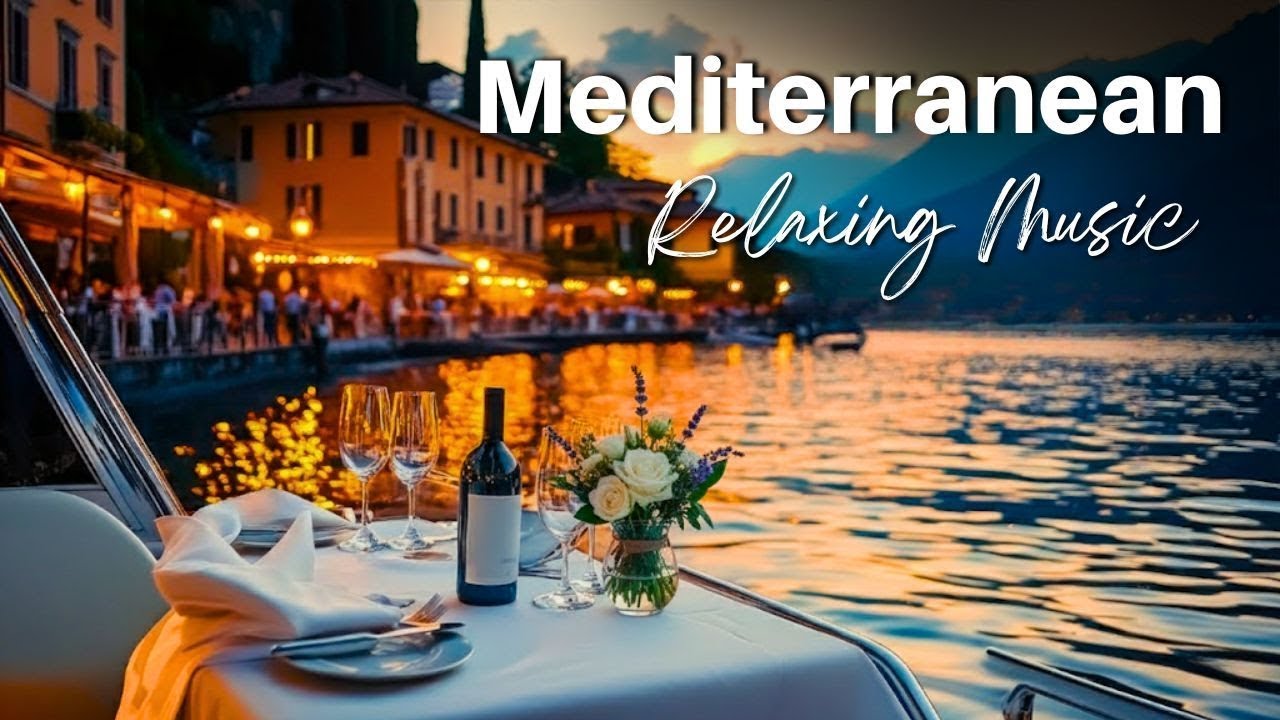 Mediterranean Music 🎶 Relaxing Italian Vibes & Chill Instrumental - YouTube