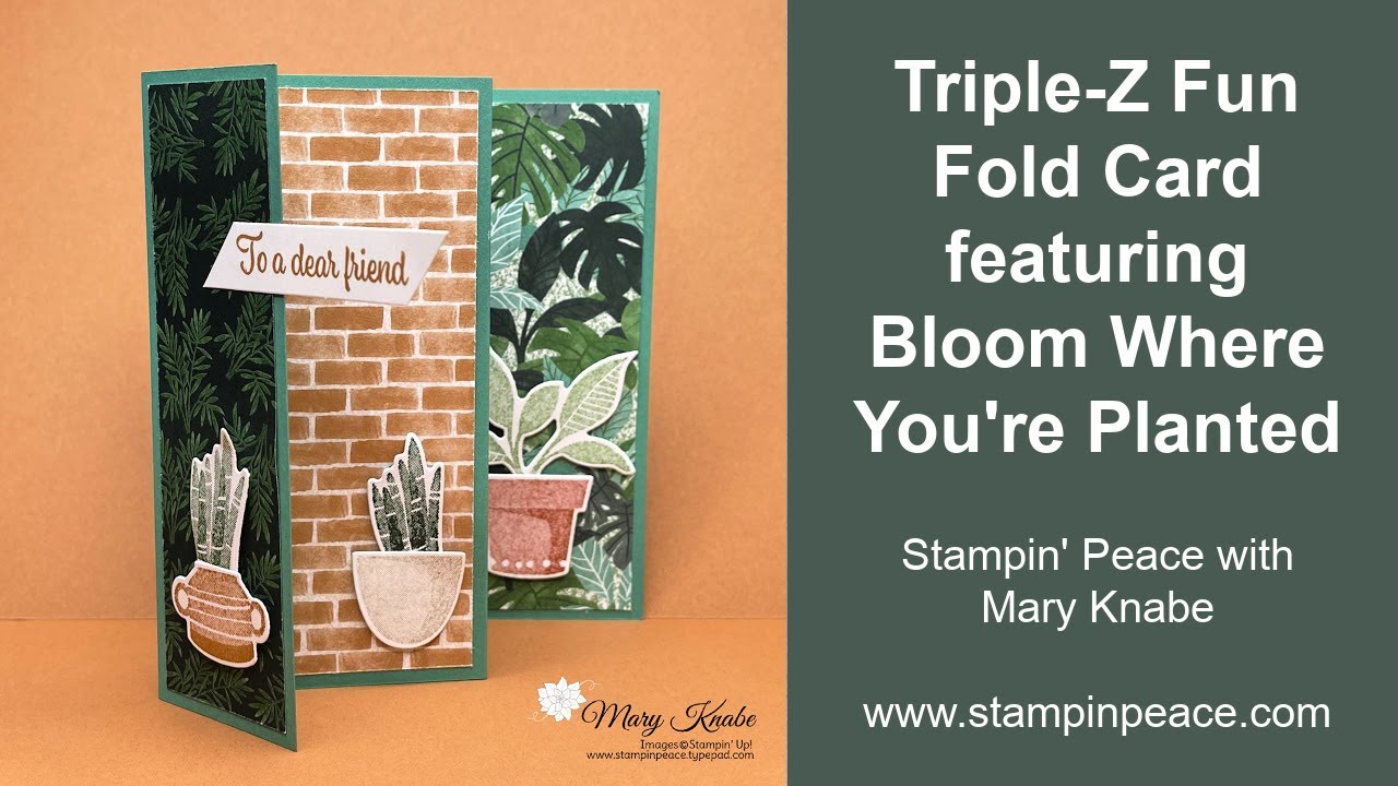 Bloom Where You're Planted Triple-Z Fun Fold Card - YouTube