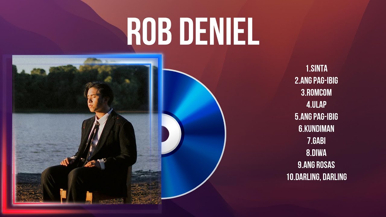 Rob Deniel Greatest Hits Playlist Full Album ~ Top 10 OPM Songs ...