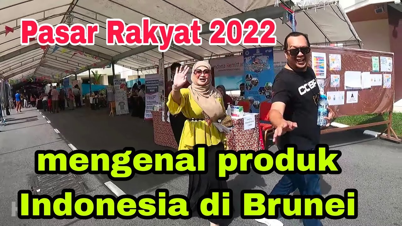 MERIAHNYA BAZAAR PESTA RAKYAT INDONESIA di KBRI Brunei Darussalam - YouTube