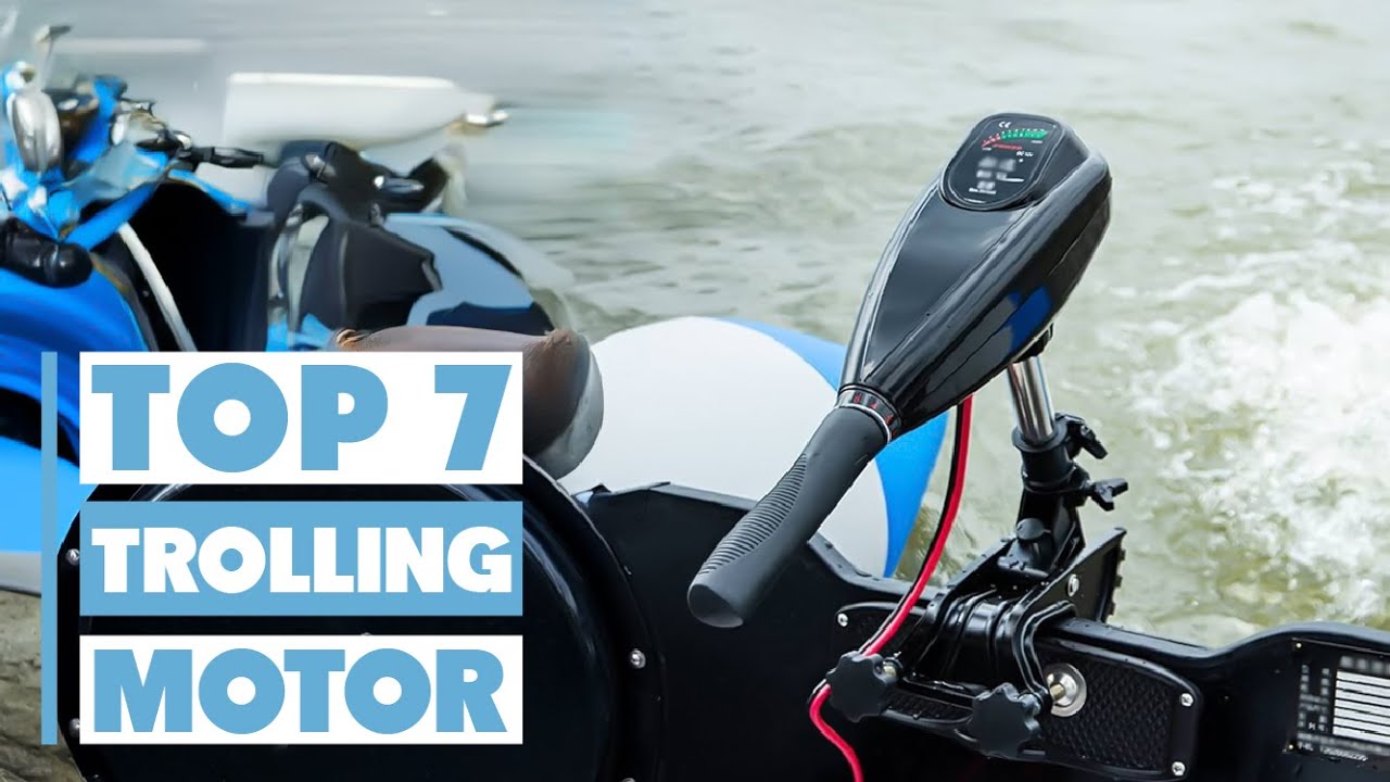 Top 7 Trolling Motors for Every Angler: Expert Reviews - YouTube
