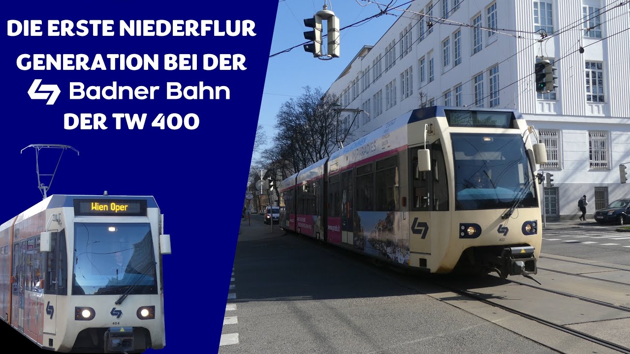 Die erste Niederflur Generation bei der Badner Bahn - TW 400 | Wiener ...