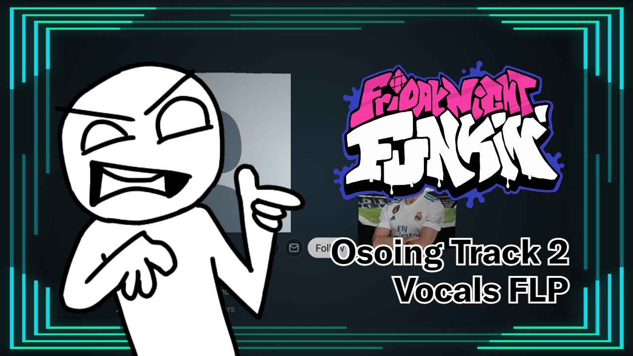 Osoing Track 2 | Vocal FLP [Twitter Argument But It's An FNF Mod] - YouTube