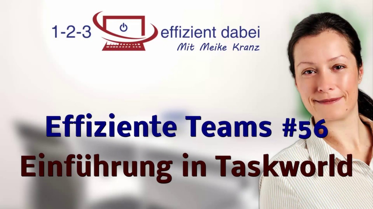 Effiziente Teams #56 Einführung in Taskworld - YouTube