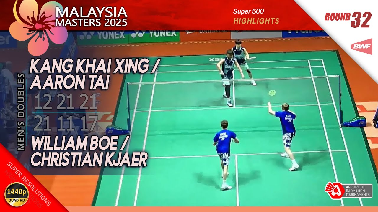Kang Khai Xing / Aaron Tai vs William Boe / Christian Kjaer | Malaysia ...