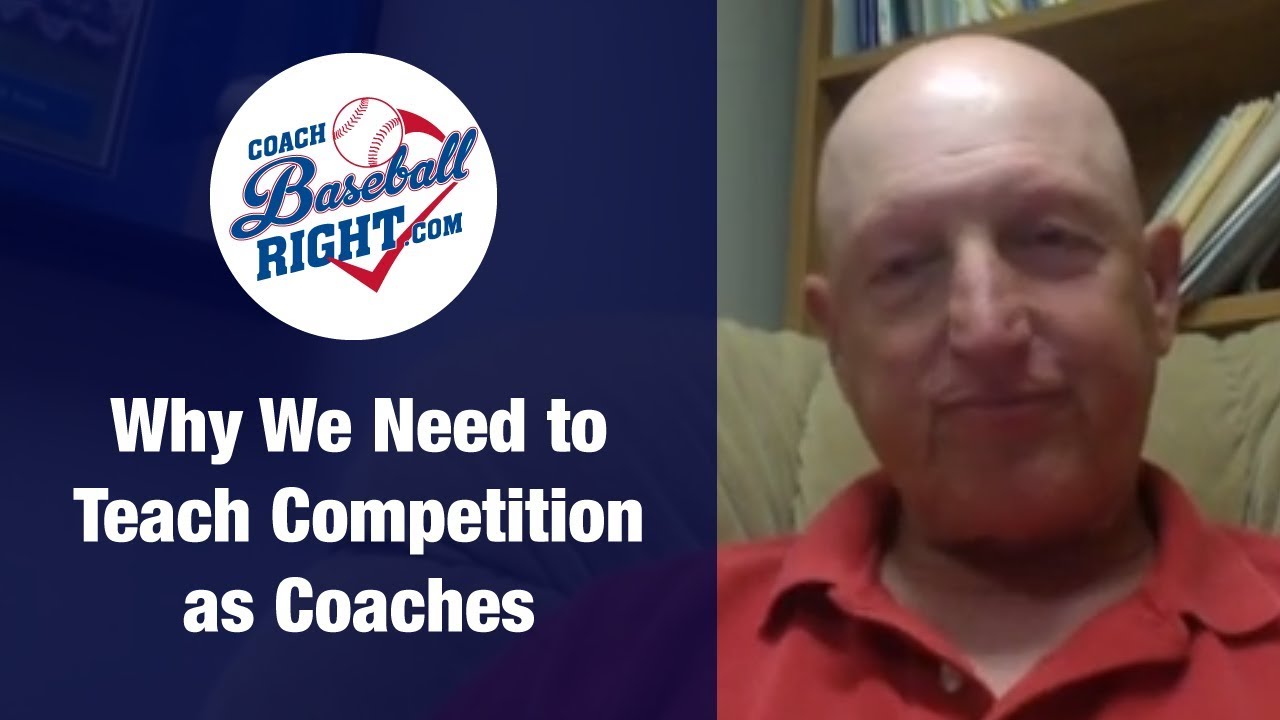 Why Coaches Need to Teach Competition in Baseball - YouTube