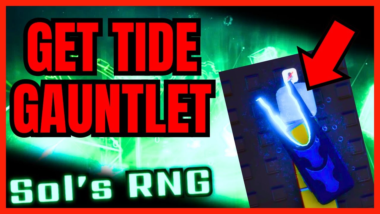 How To Get TIDE GAUNTLET In Sol’s RNG (FULL GUIDE) - YouTube